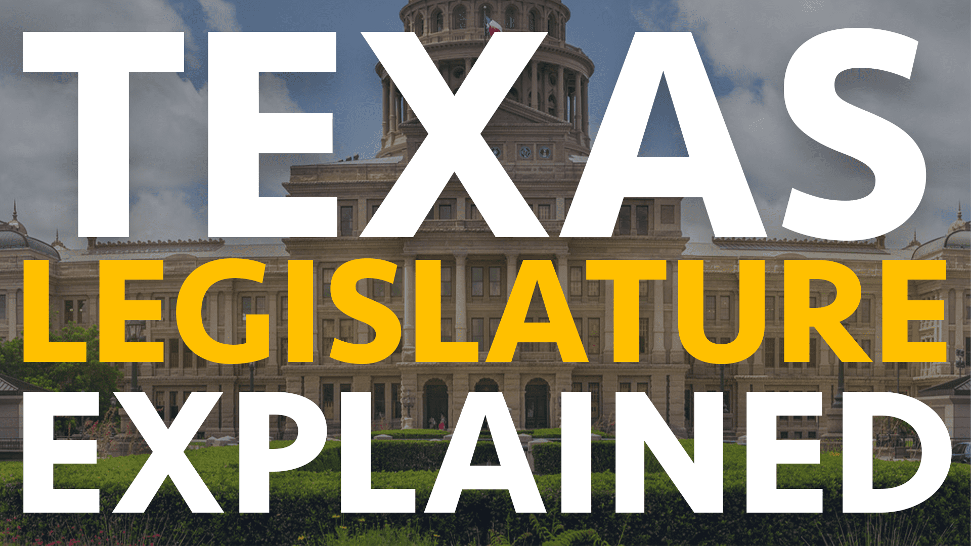 The Texas Legislature Explained in 5 Minutes! - Texas Scorecard