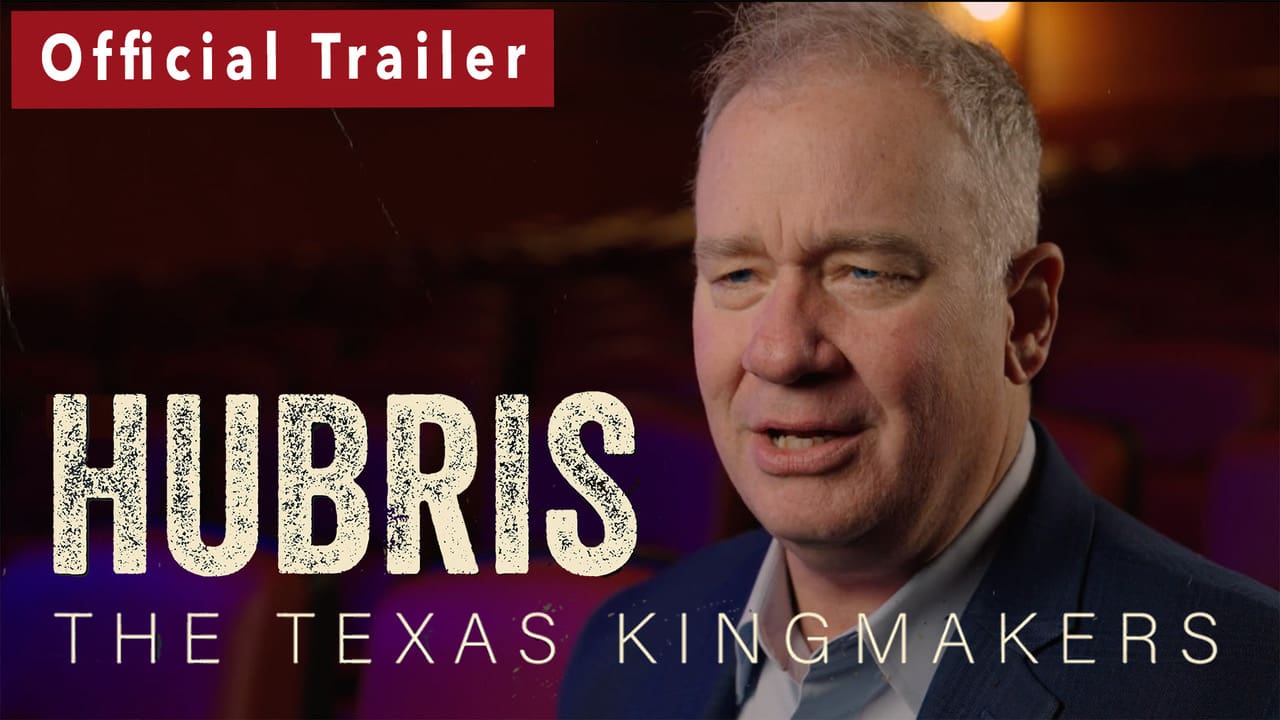 Hubris: The Texas Kingmakers - Texas Scorecard