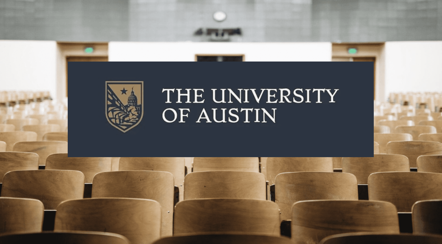 University of Austin Opens Doors, Provides Alternative to ‘Fractured ...