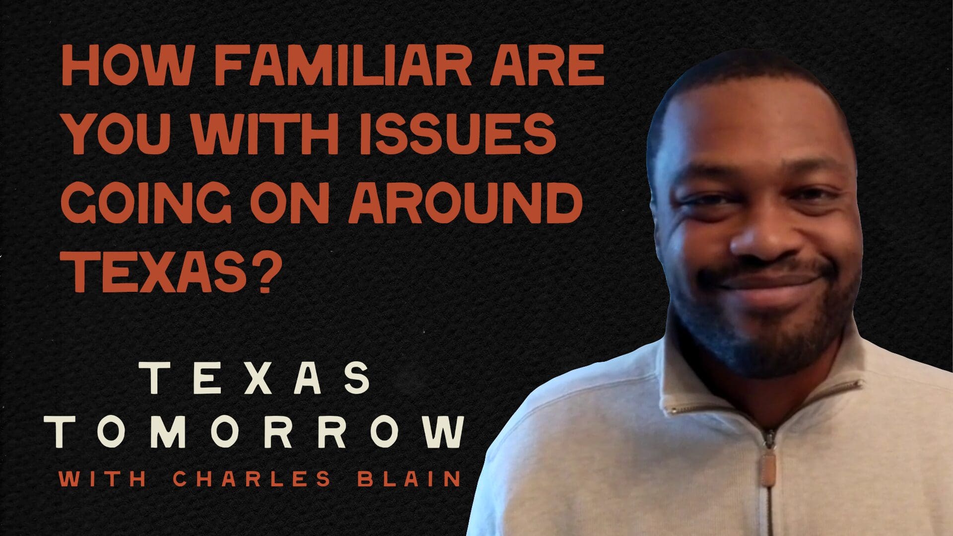 How Familiar Are You With Issues Going On Around Texas? - Texas Scorecard