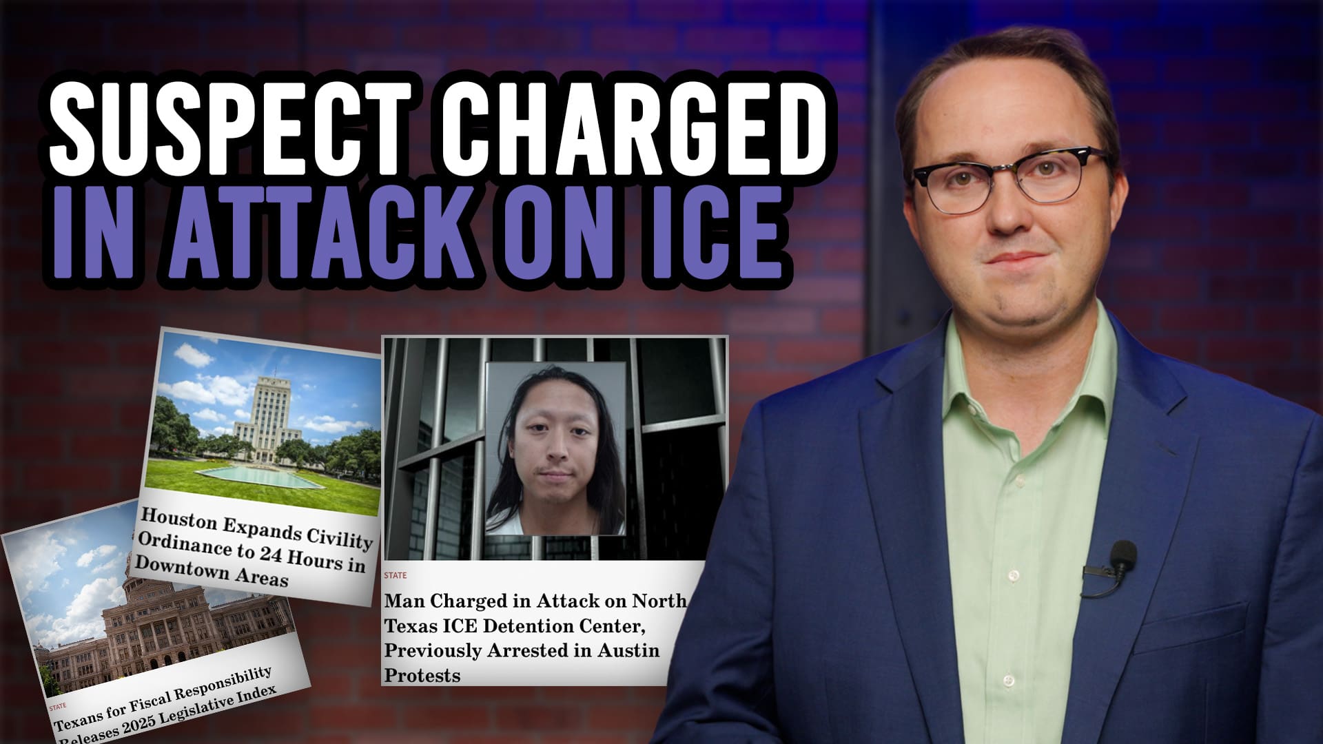 7/17/25 Suspect Charged in Attack on ICE Facility - Texas Scorecard